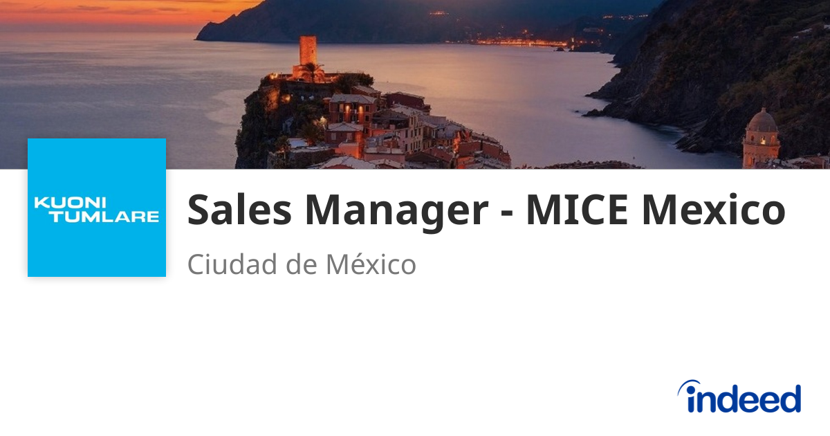 Sales Manager - MICE Mexico - Ciudad de México, CDMX - Indeed.com