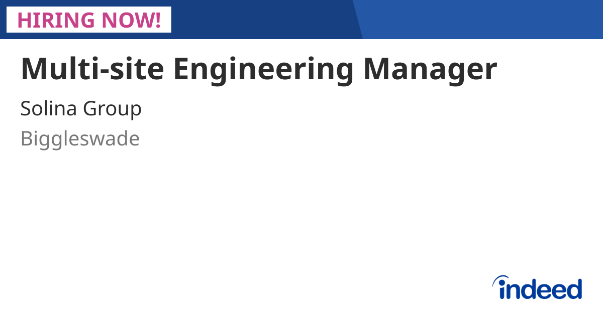 Multi-site Engineering Manager - Biggleswade - Indeed.com