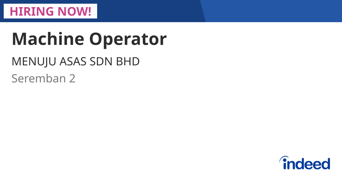 Machine Operator - Seremban 2 - Indeed.com