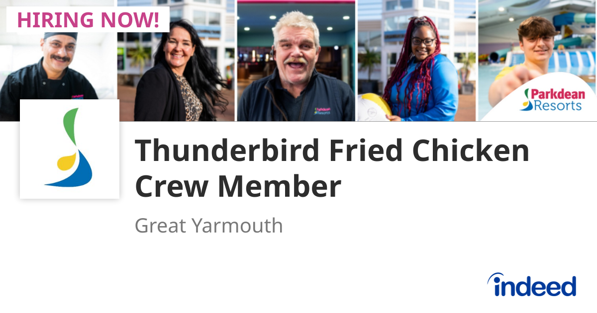 Thunderbird Fried Chicken Crew Member - Great Yarmouth NR30 1TB ...