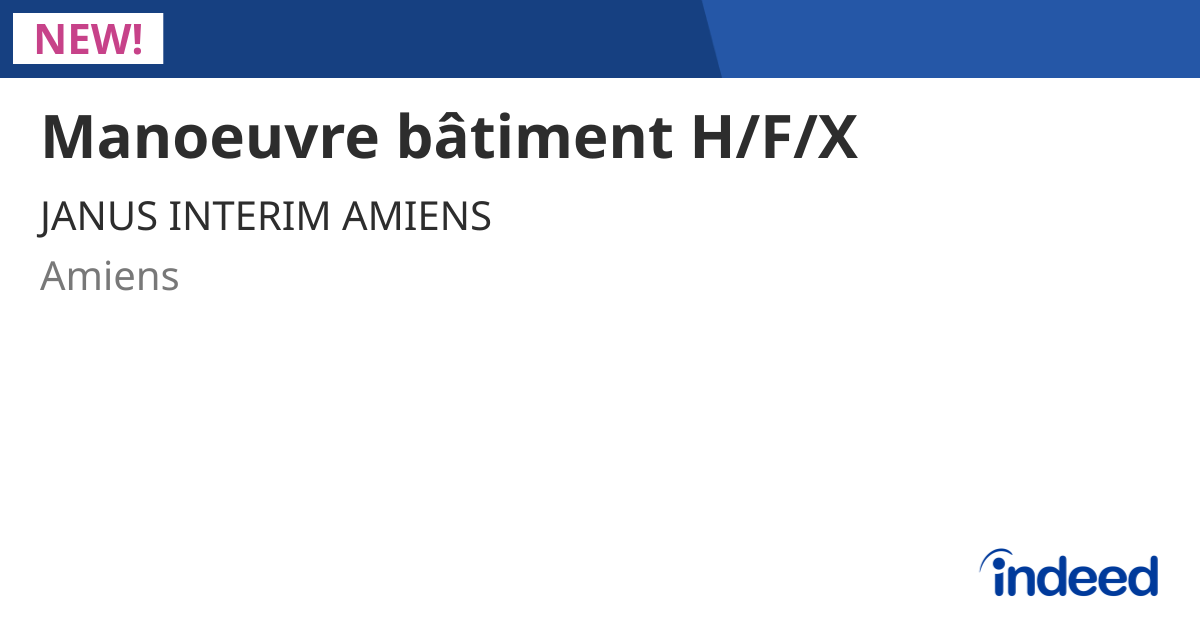 Manoeuvre bâtiment H/F/X - 80000 Amiens - Indeed.com