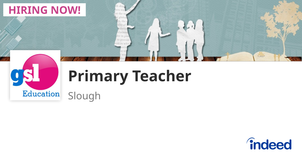 Primary Teacher - Slough SL2 - Indeed.com