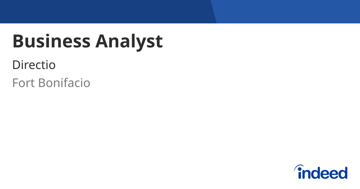 Business Analyst - Fort Bonifacio - Indeed.com