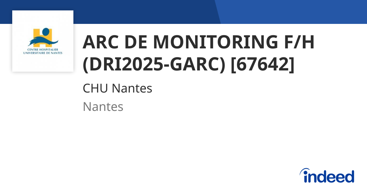 ARC DE MONITORING F/H (DRI2025-GARC) [67642] - 44000 Nantes - Indeed.com