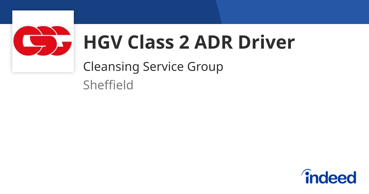 HGV Class 2 ADR Driver - Sheffield S3 9SA - Indeed.com
