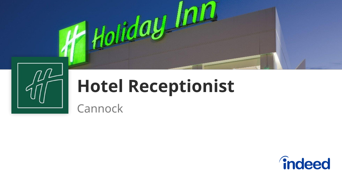 Hotel Receptionist - Cannock WS11 0DQ - Indeed.com