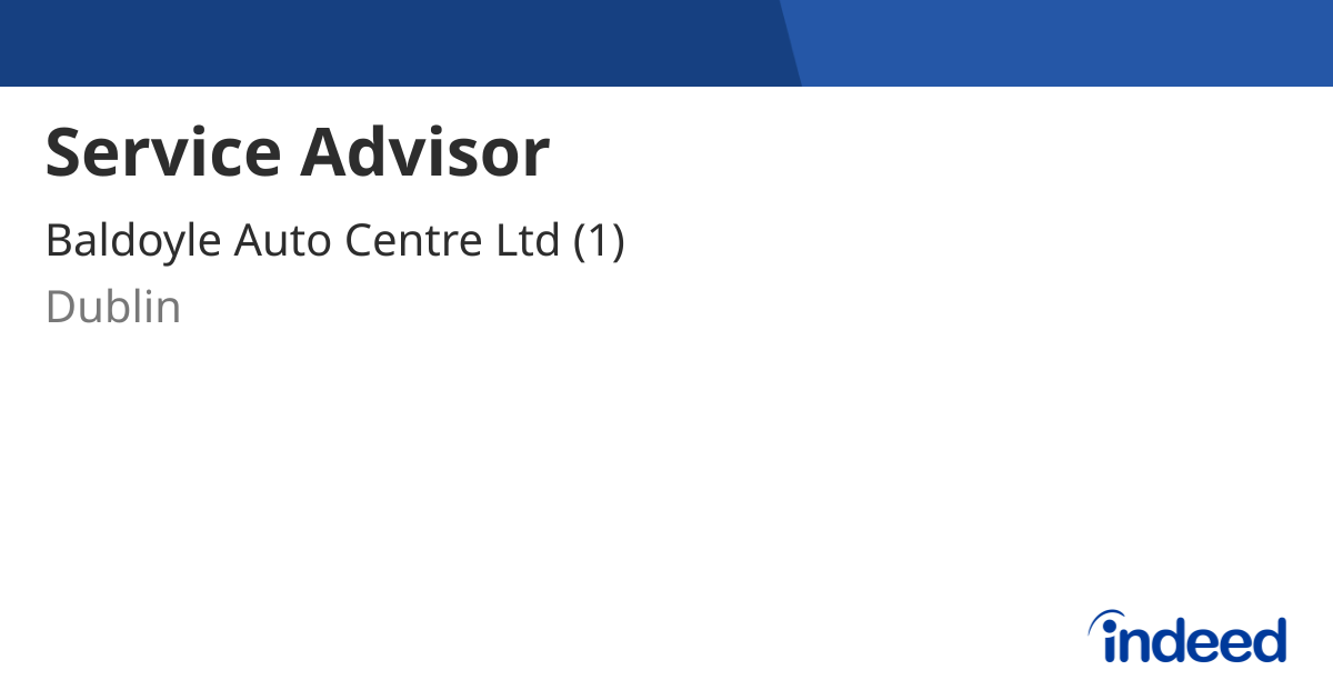 Service Advisor - Dublin, County Dublin - Indeed.com