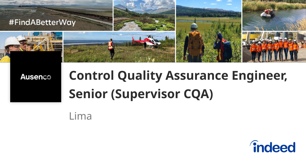 Control Quality Assurance Engineer, Senior (Supervisor CQA) - Lima, Lima - Indeed.com