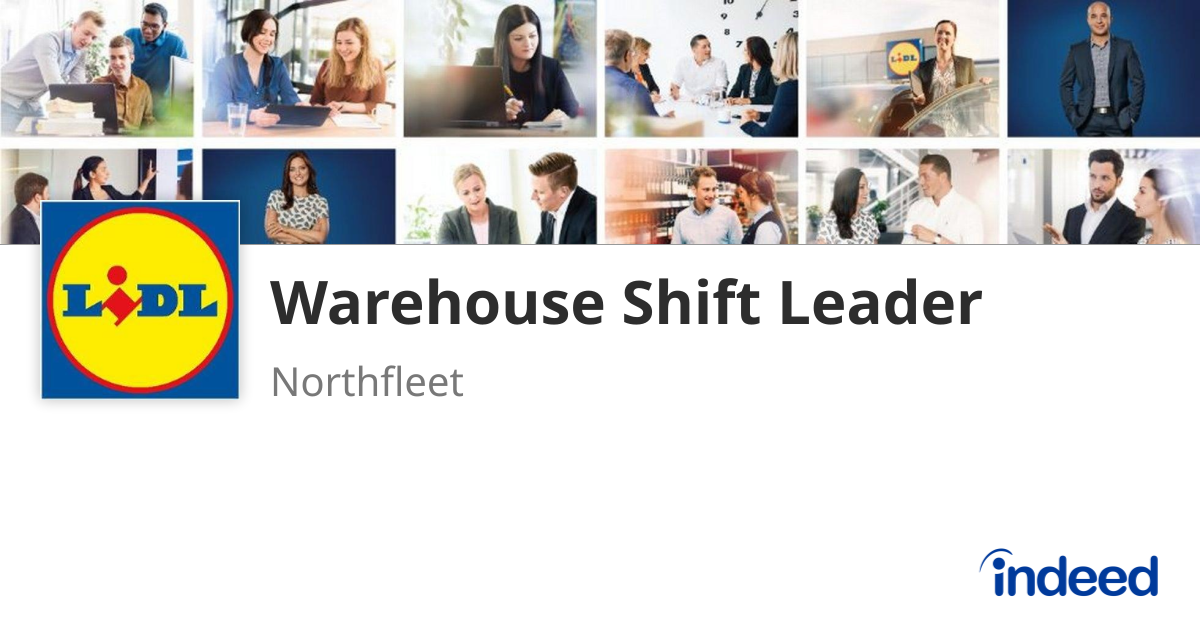Warehouse Shift Leader - Northfleet DA11 9BU - Indeed.com