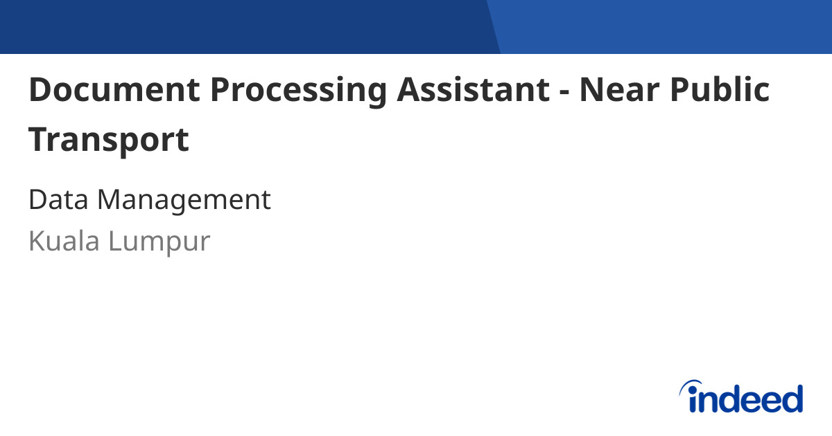 Document Processing Assistant - Near Public Transport - Kuala Lumpur ...