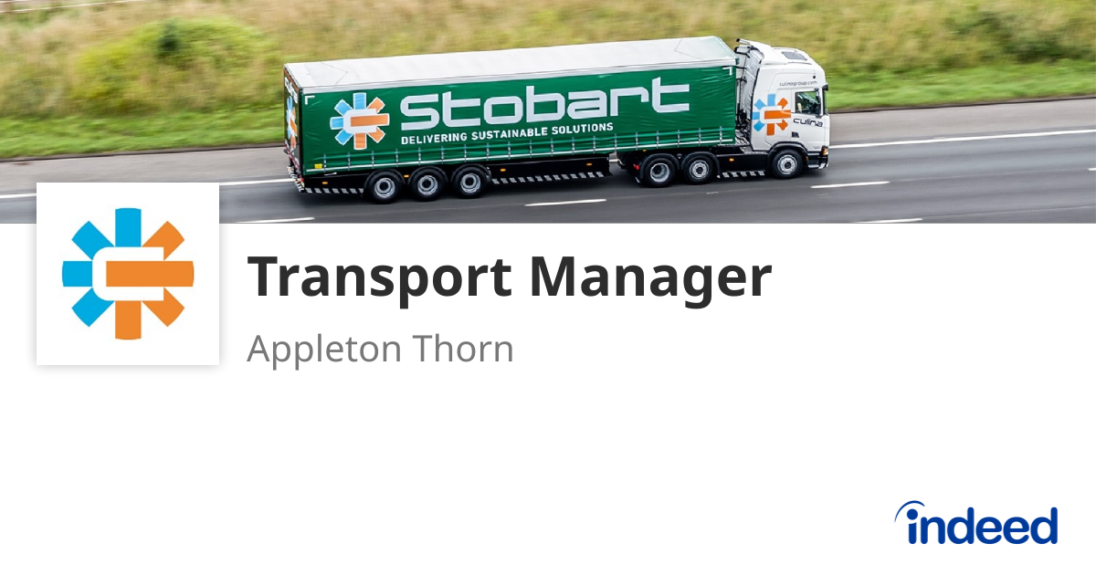 Transport Manager - Appleton Thorn WA4 4ST - Indeed.com
