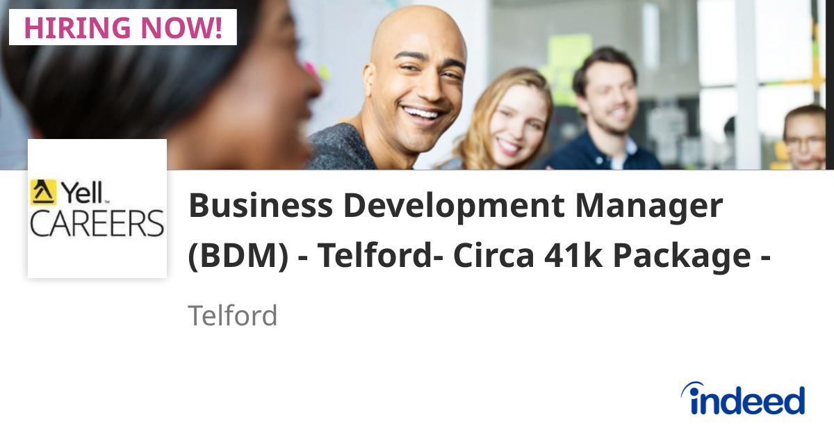 Business Development Manager (BDM) - Telford - Indeed.com
