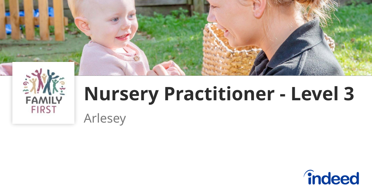 Nursery Practitioner - Level 3 - Arlesey SG15 6RH - Indeed.com