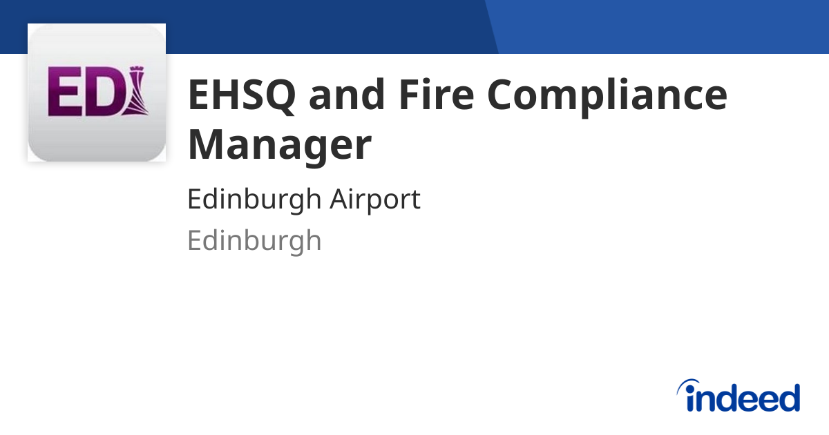 EHSQ and Fire Compliance Manager - Edinburgh - Indeed.com