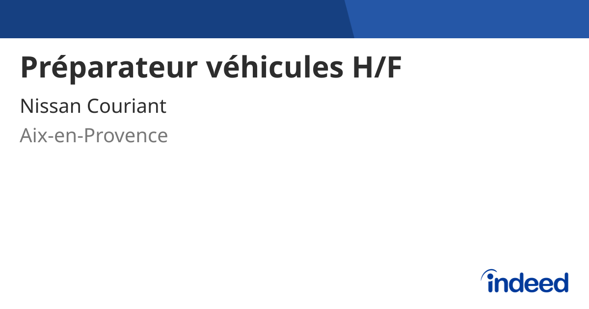 Préparateur véhicules H/F - 13090 Aix-en-Provence - Indeed.com
