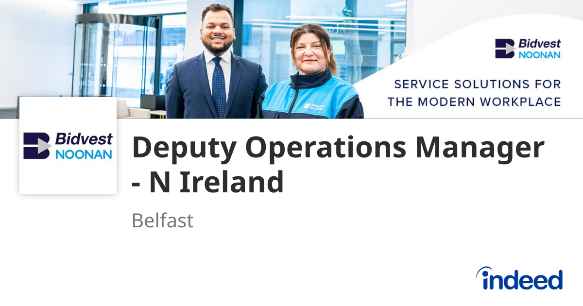 Deputy Operations Manager - N Ireland - Belfast BT3 9JQ - Indeed.com