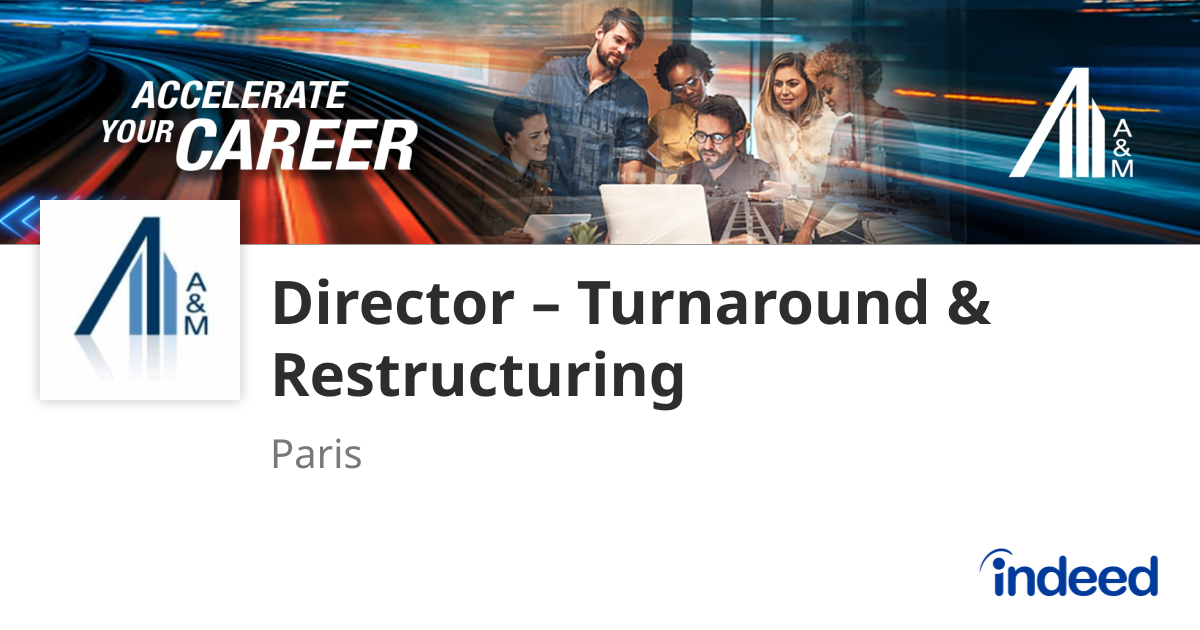 Director – Turnaround & Restructuring - 75008 Paris - Indeed.com