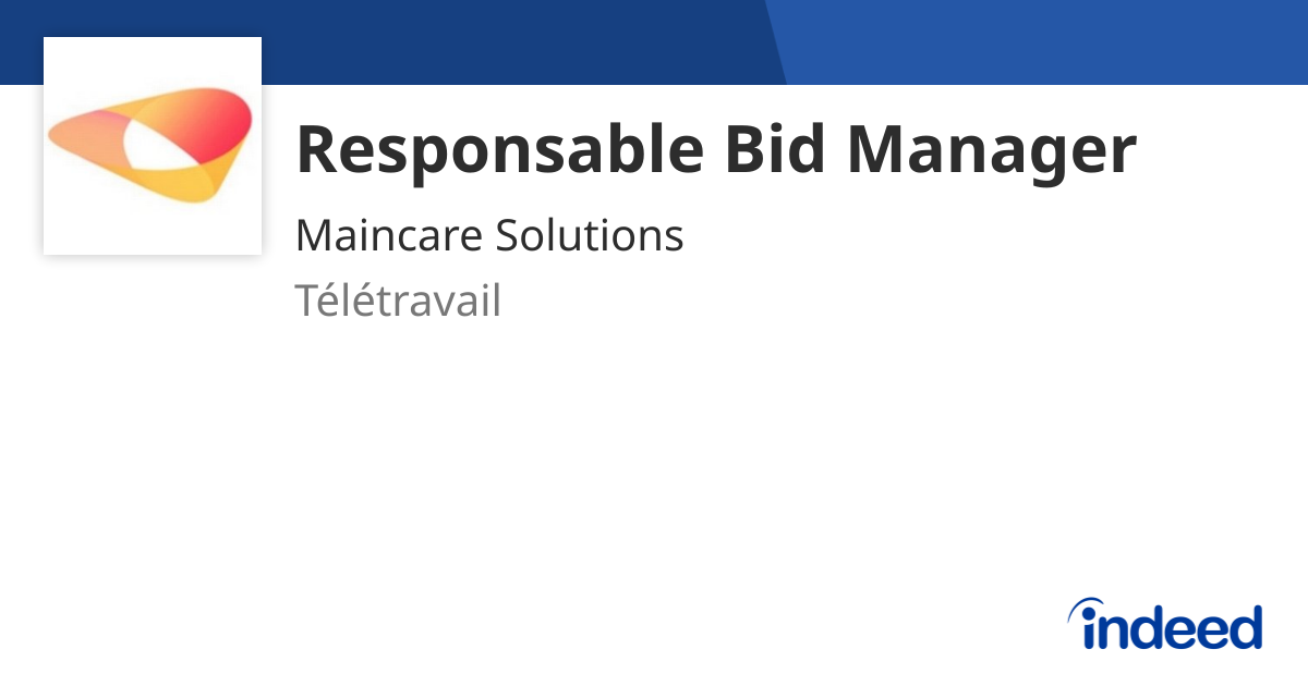 Responsable Bid Manager - Télétravail - Indeed.com