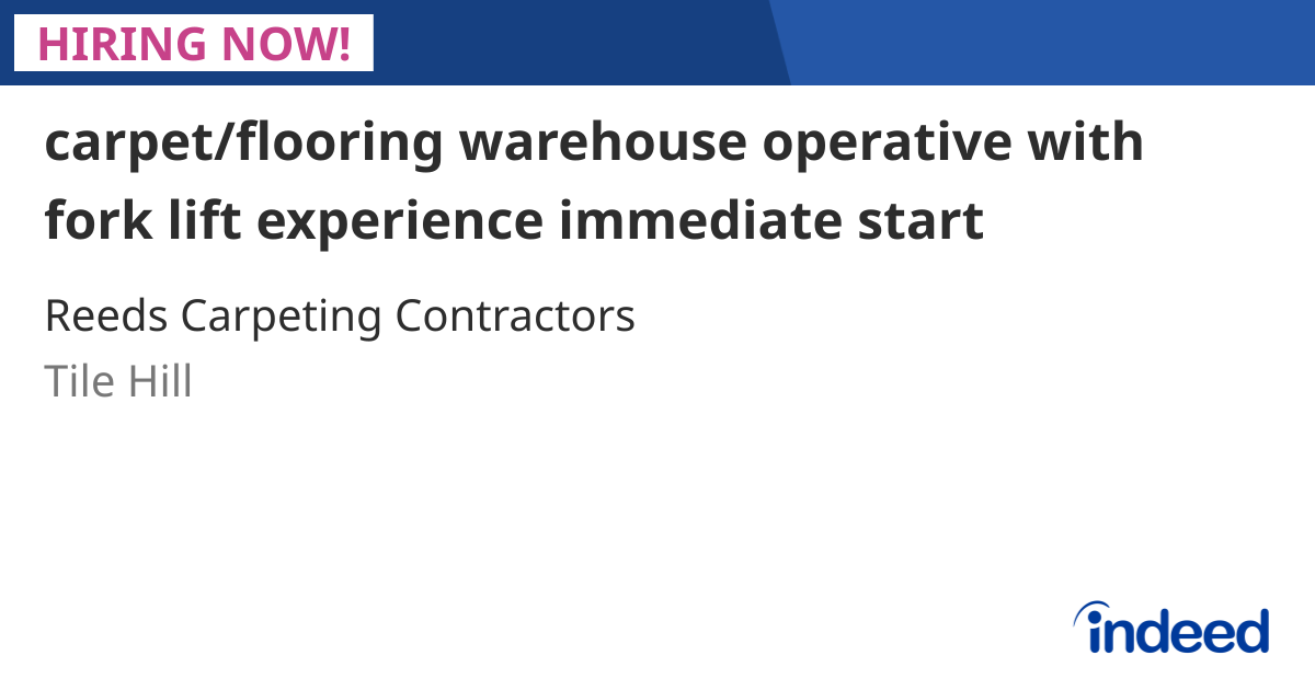 carpet/flooring warehouse operative with fork lift experience immediate ...