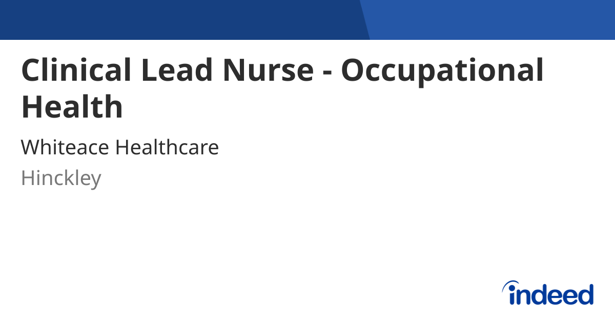 Clinical Lead Nurse - Occupational Health - Hinckley LE10 - Indeed.com
