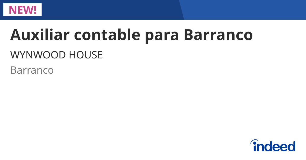 Auxiliar contable para Barranco - Barranco 15047 - Indeed.com