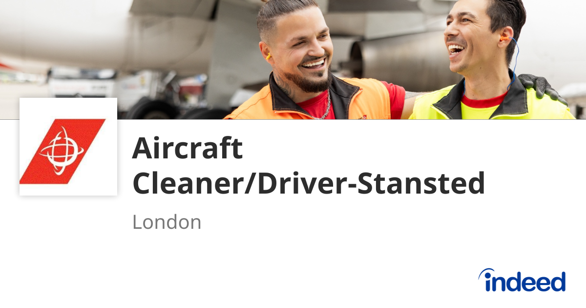Aircraft Cleaner/Driver-Stansted Airport - London - Indeed.com