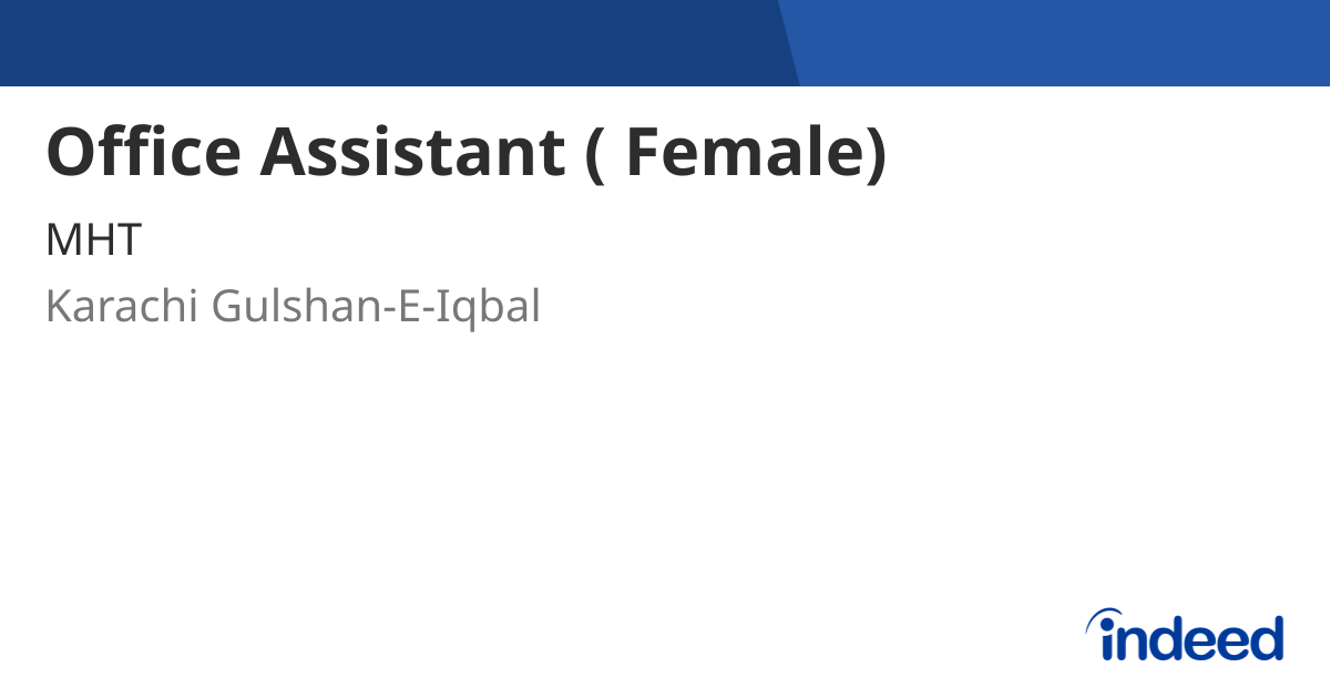 Office Assistant ( Female) - Karachi Gulshan-E-Iqbal - Indeed.com