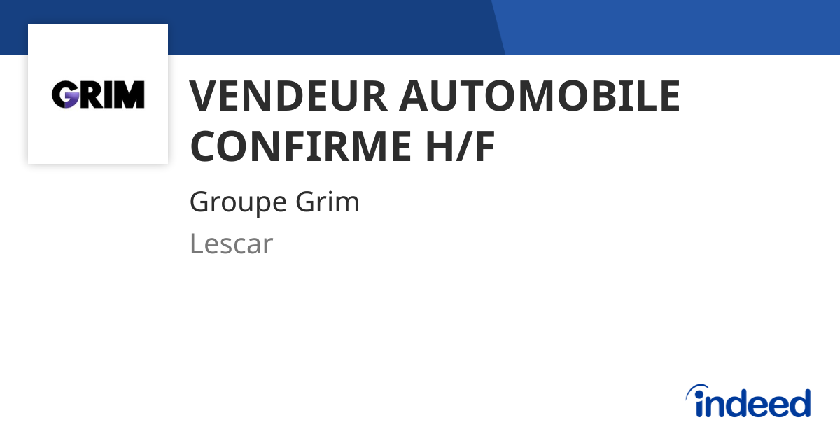 VENDEUR AUTOMOBILE CONFIRME H/F - 64230 Lescar - Indeed.com