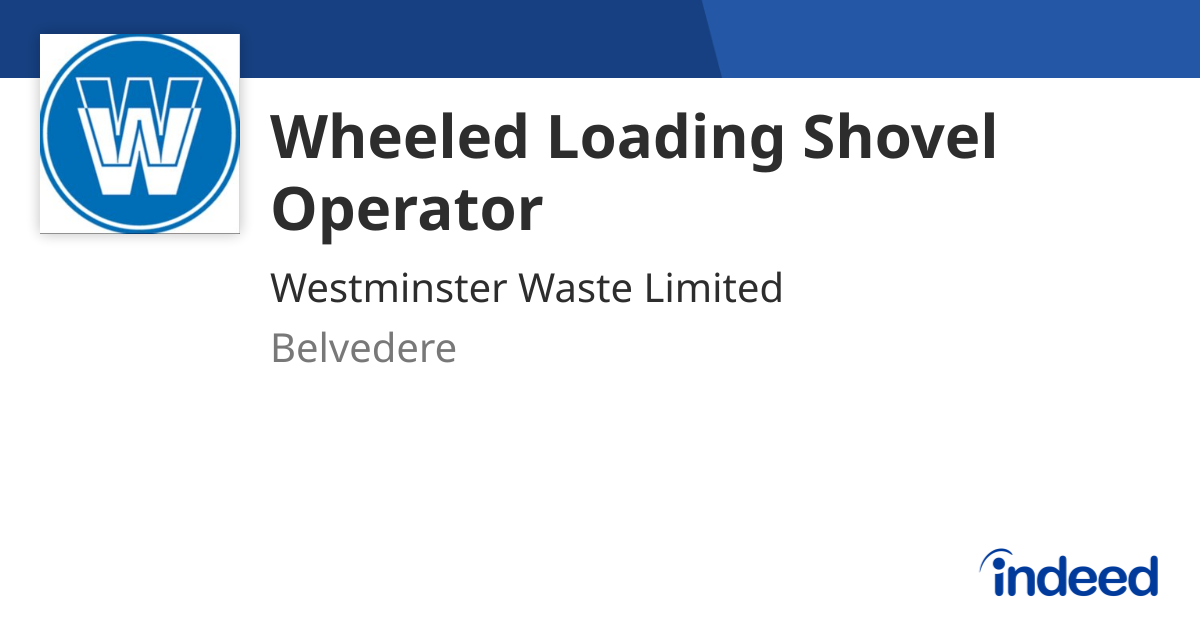 Wheeled Loading Shovel Operator - Belvedere DA17 6BG - Indeed.com