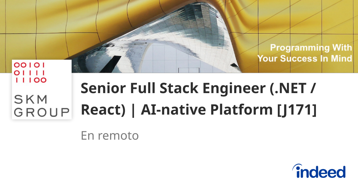 Senior Full Stack Engineer (.NET / React) | AI-native Platform [J171] - En remoto - Indeed.com