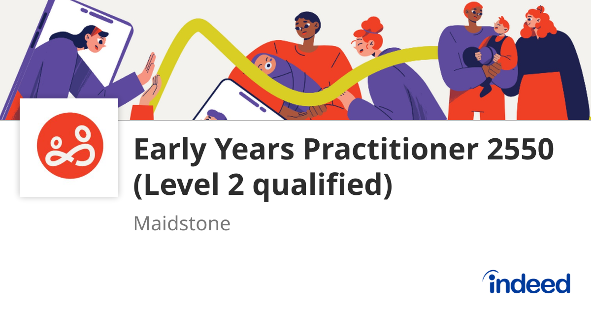 Early Years Practitioner 2550 (Level 2 qualified) - Maidstone ME15 6QN - Indeed.com