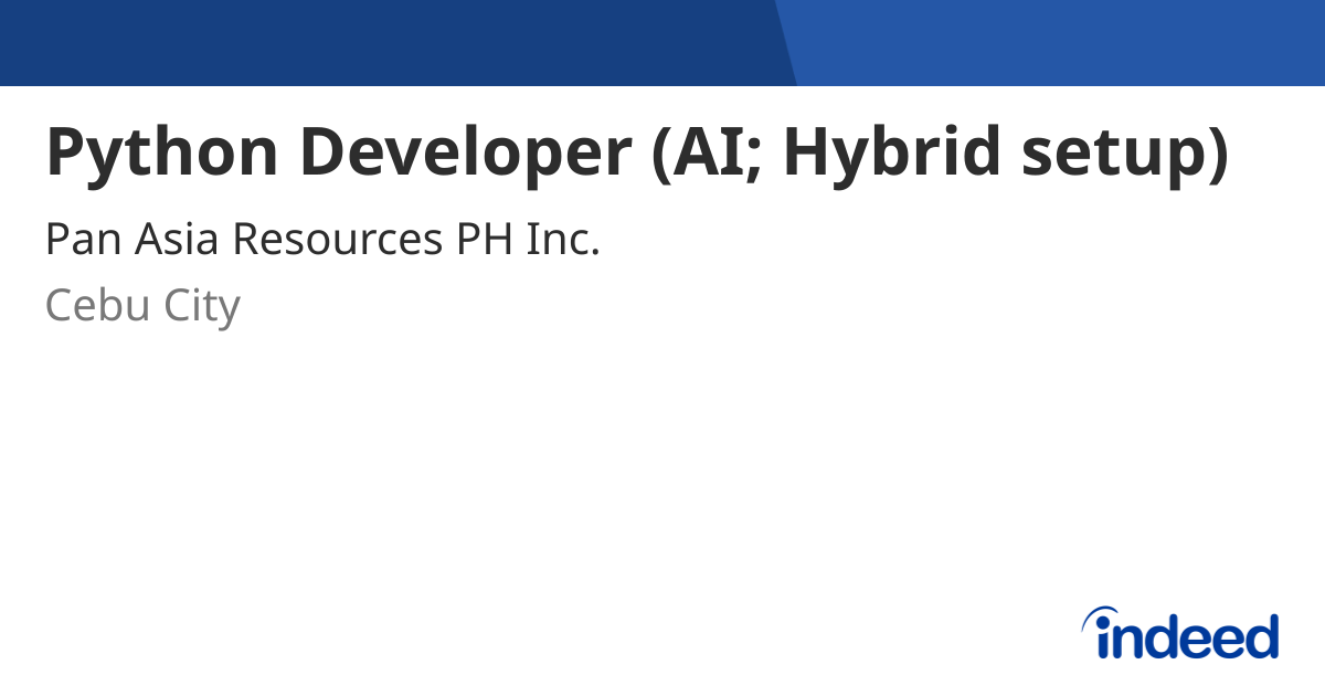 Python Developer (AI; Hybrid setup) - Cebu City - Indeed.com