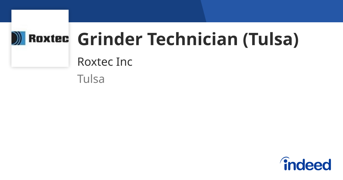 Grinder Technician (Tulsa) - Tulsa, OK 74116 - Indeed.com