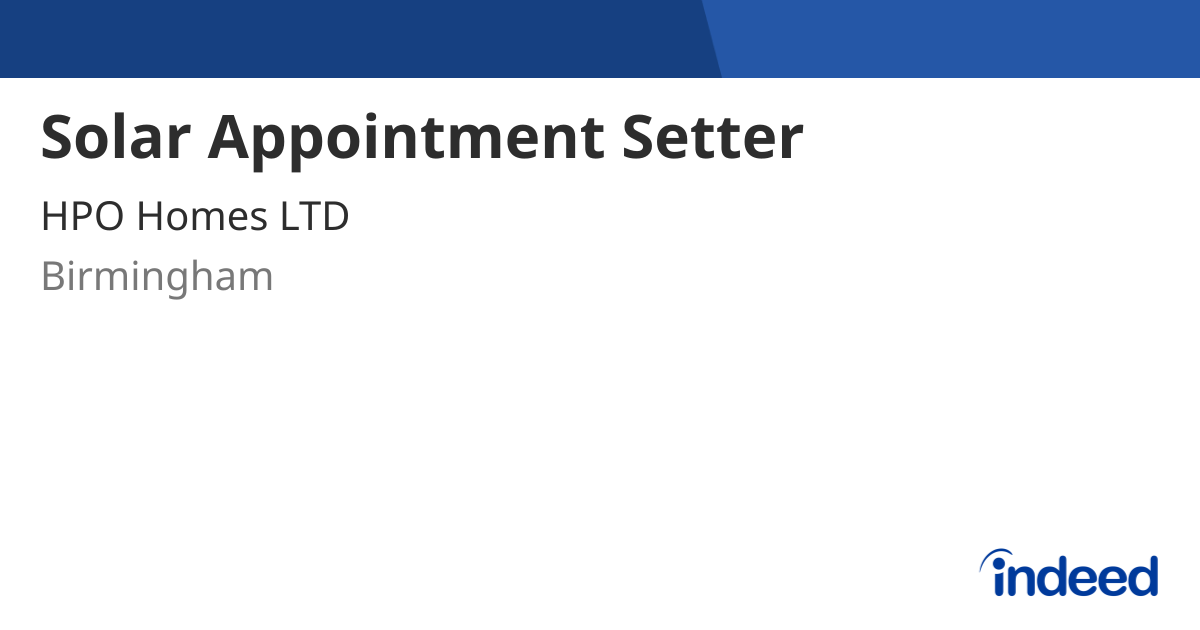 Solar Appointment Setter - Birmingham B5 5SL - Indeed.com