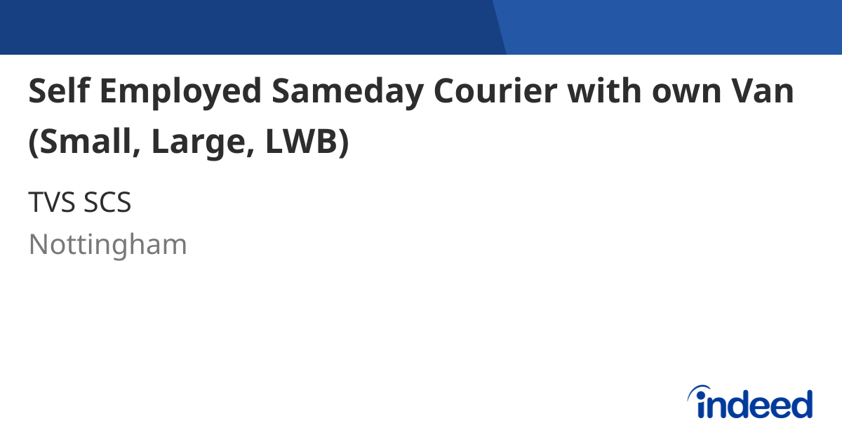 Self Employed Sameday Courier with own Van (Small, Large, LWB ...