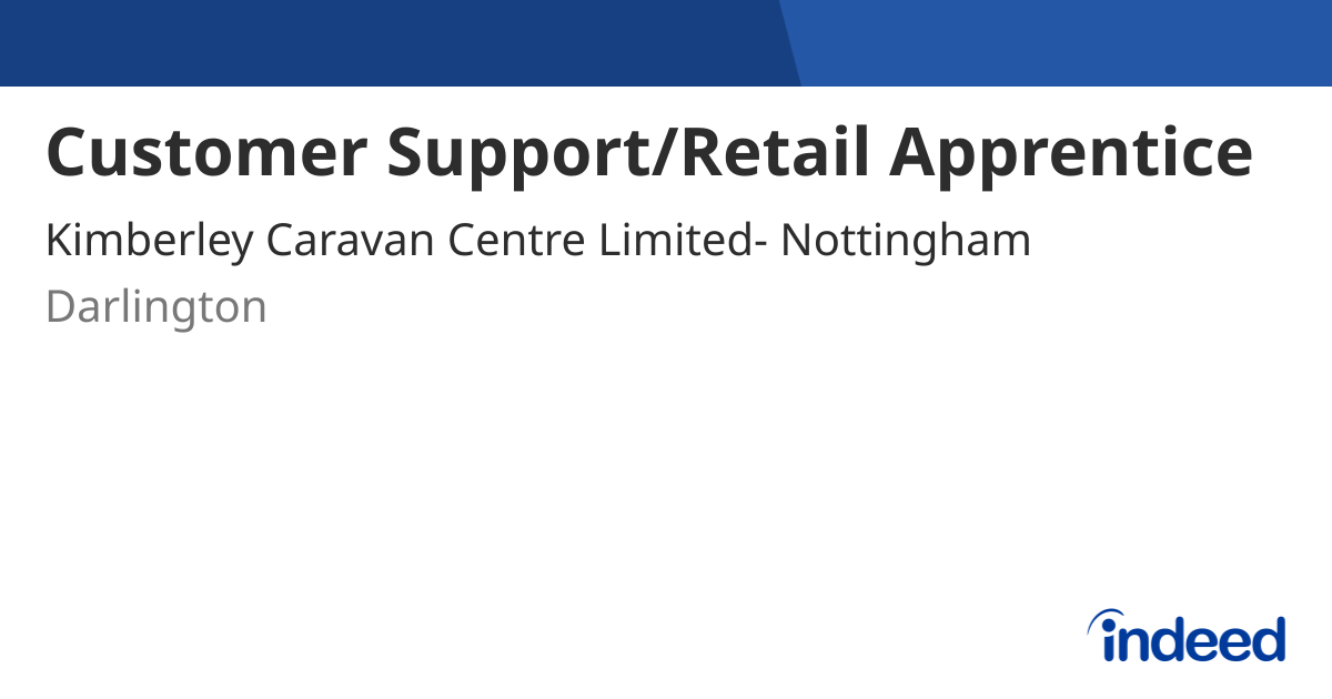 Customer Support/Retail Apprentice - Darlington DL2 2XZ - Indeed.com