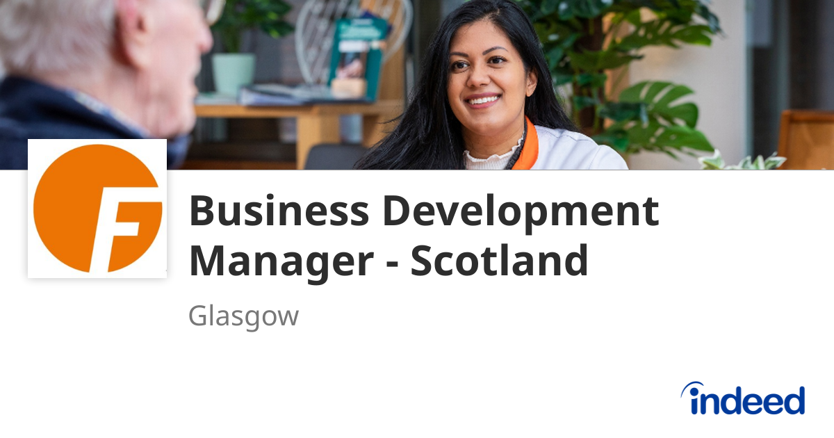 Business Development Manager - Scotland - Glasgow G2 1RW - Indeed.com
