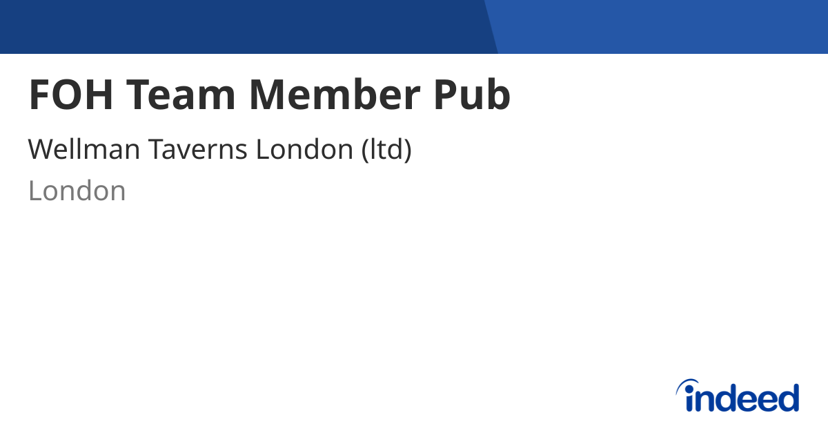 FOH Team Member Pub - London SE10 - Indeed.com