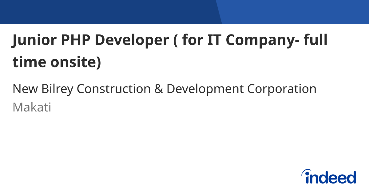 Junior PHP Developer ( for IT Company- full time onsite) - Makati - Indeed.com