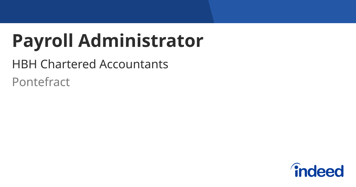 Payroll Administrator - Pontefract WF8 1JT - Indeed.com