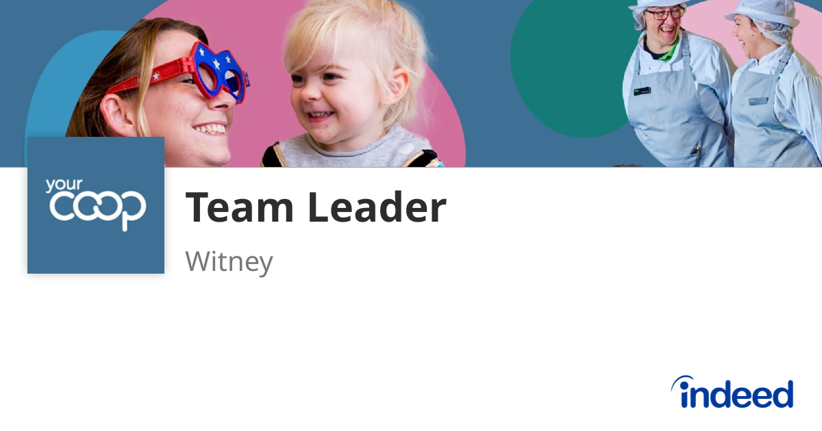 Team Leader - Witney OX29 8BD - Indeed.com