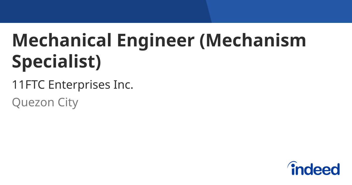 Mechanical Engineer (Mechanism Specialist) - Quezon City - Indeed.com