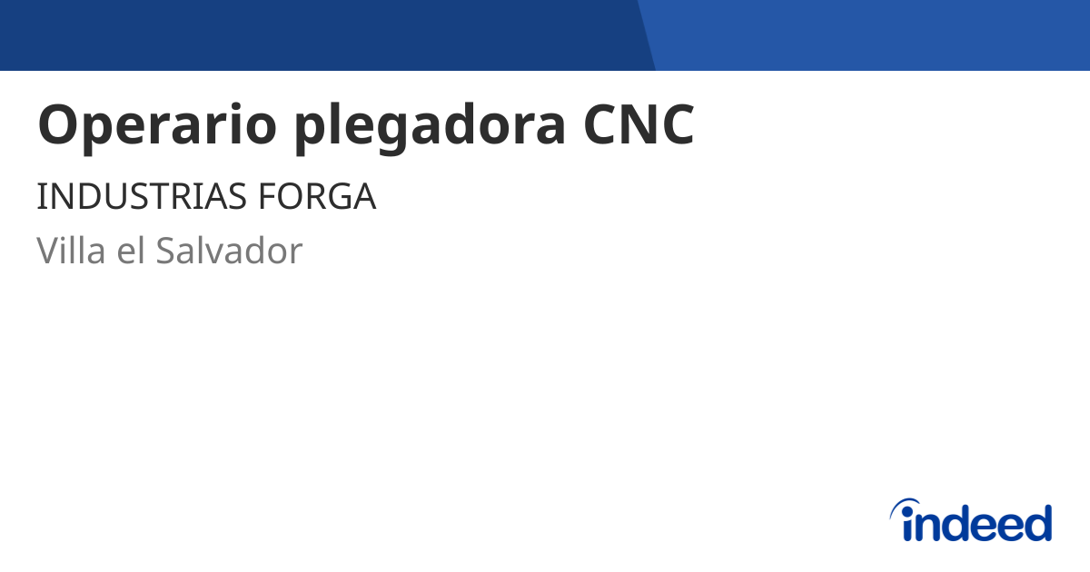 Operario plegadora CNC - Villa el Salvador, Lima - Indeed.com