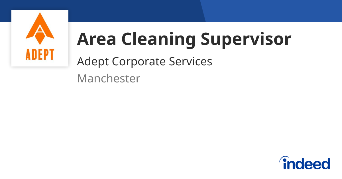 Area Cleaning Supervisor - Manchester - Indeed.com