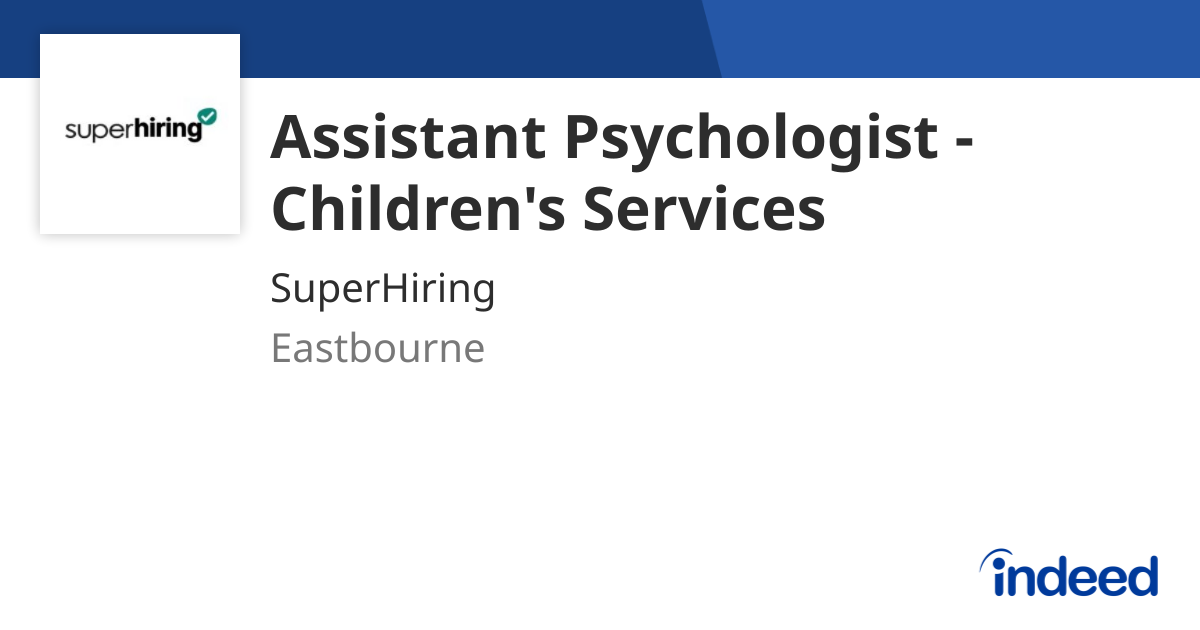 Assistant Psychologist - Children's Services - Eastbourne - Indeed.com