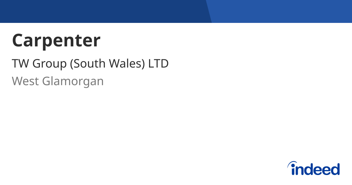 Carpenter - West Glamorgan - Indeed.com