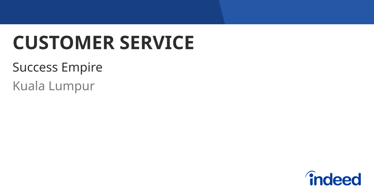 CUSTOMER SERVICE - Kuala Lumpur - Indeed.com