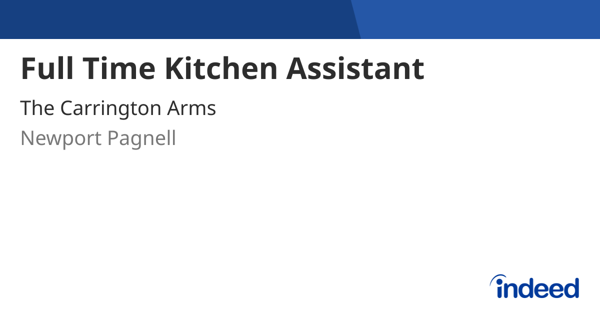 Full Time Kitchen Assistant - Newport Pagnell MK16 0HB - Indeed.com