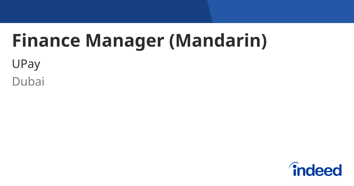 Finance Manager (Mandarin) - Dubai - Indeed.com