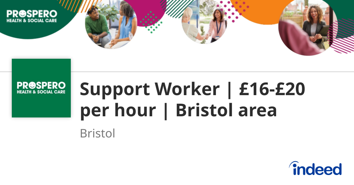 Support Worker | £16-£20 per hour | Bristol area - Bristol - Indeed.com